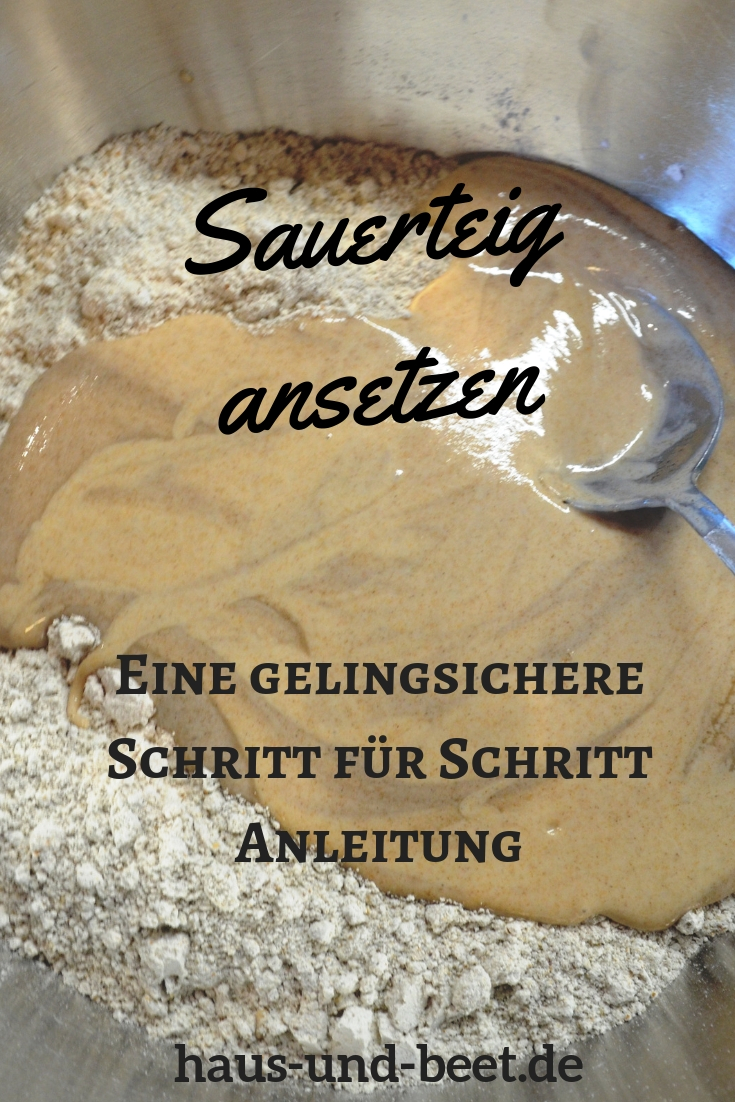 Sauerteig ansetzen in 3 Tagen: Eine einfache Anleitung – Haus und Beet
